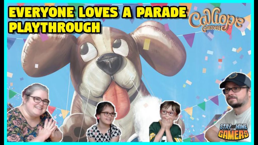 Everyone Loves A Parade Family Board Game Playthrough – Stay-At-Home Gamers